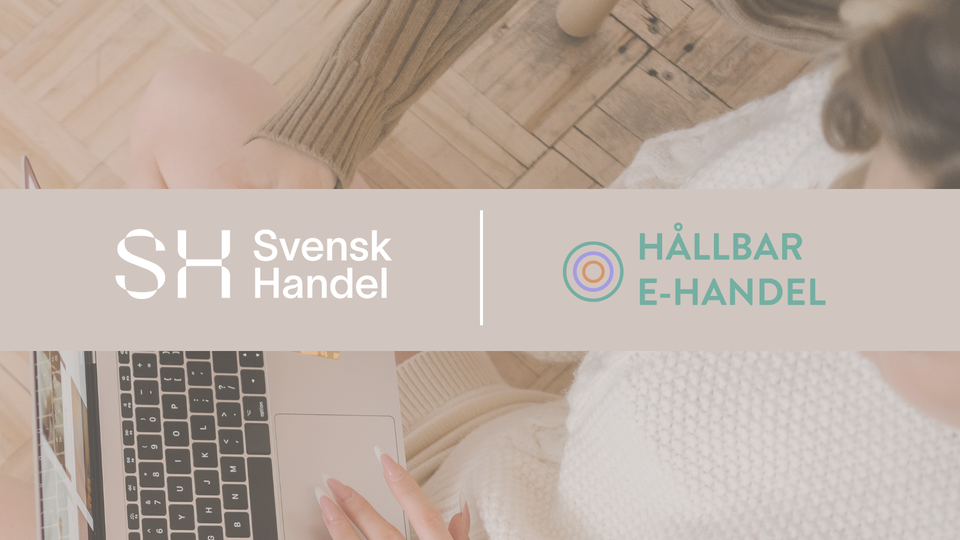 Hållbar E-handel blir en del av Svensk Handel och lyfter handelns ...
