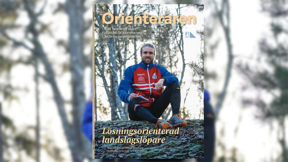 Nytt nummer av Orienteraren – landslagsprofilen Gustav Bergman om ...