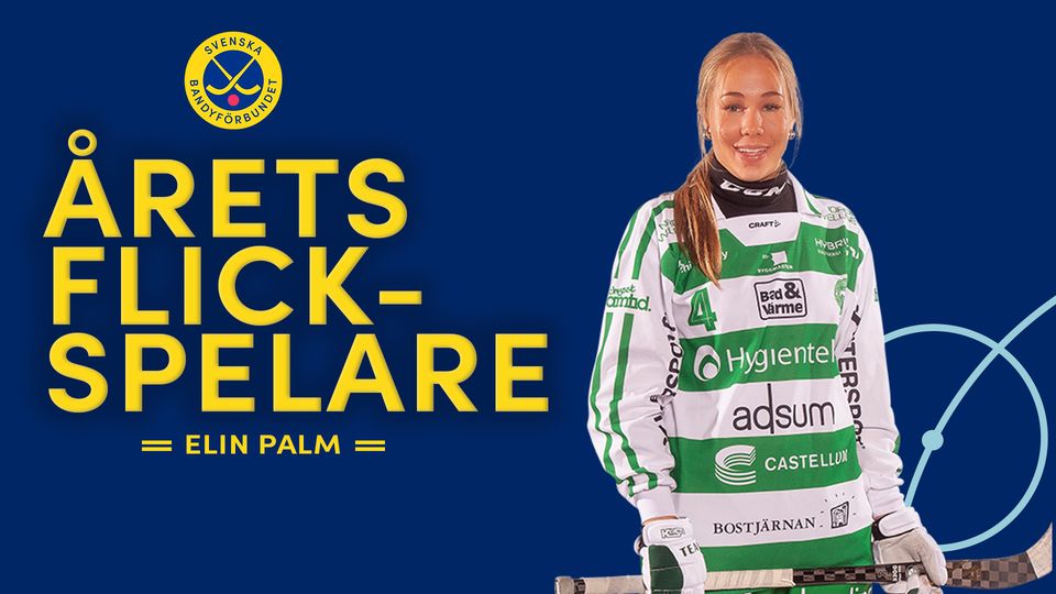 Elin Palm – Årets Flickspelare inom svensk bandy | Svenska Bandyförbundet