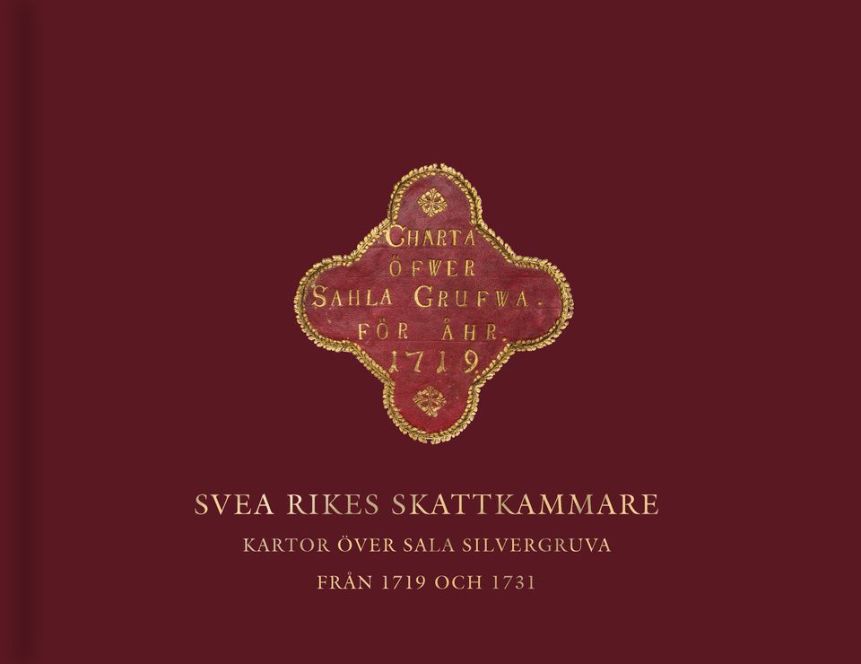 400 år av Sala – “Svea rikes skattkammare” och silvergruvans kartor i ...