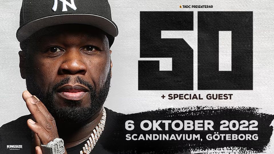50 Cent kommer till Scandinavium den 6 oktober 2022 | Got Event