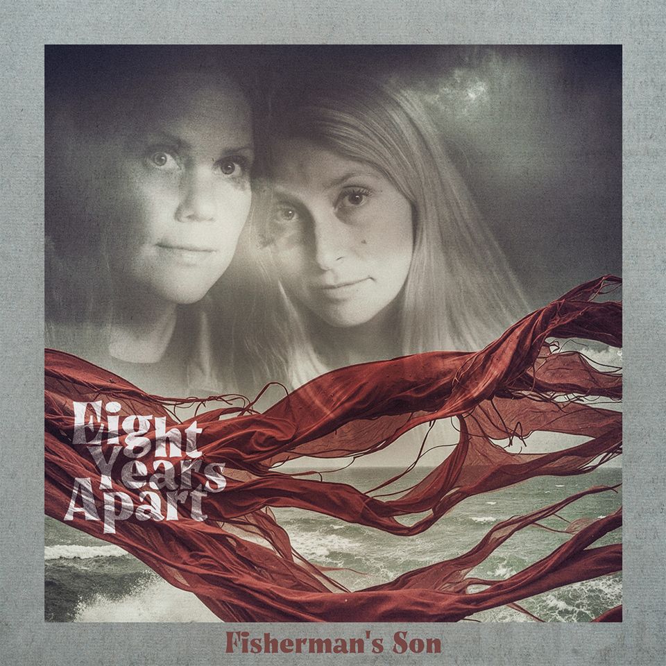 NY SINGEL. Eight Years Apart aktuella med ”Fisherman’s Son” – en ...